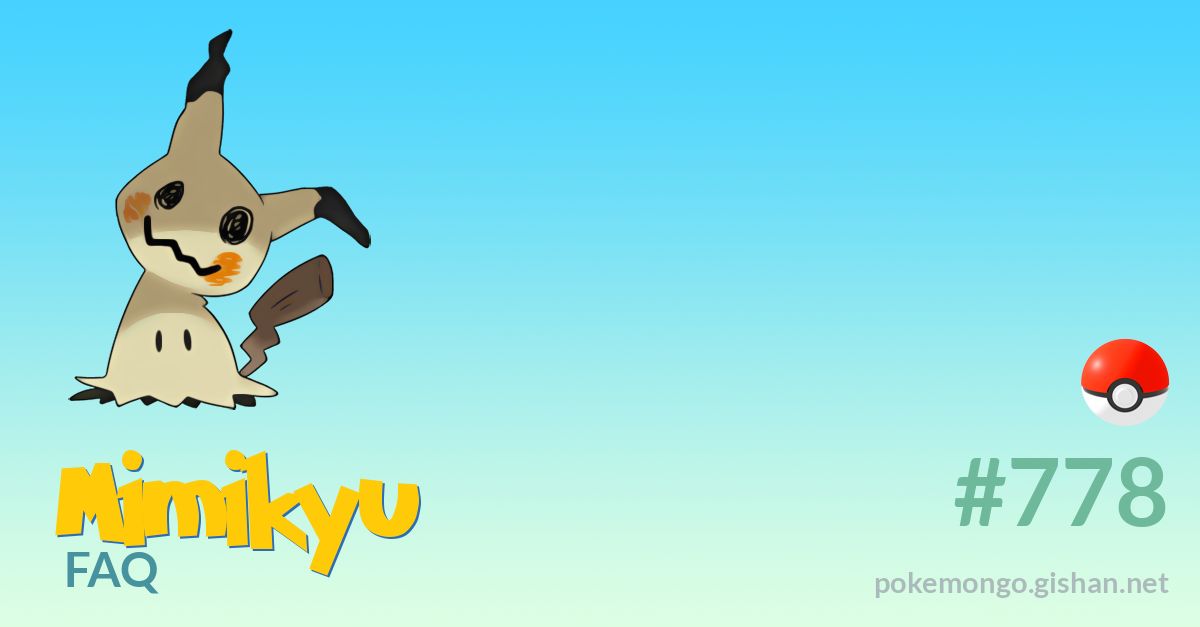 Mimikyu FAQ - Pokemon Go